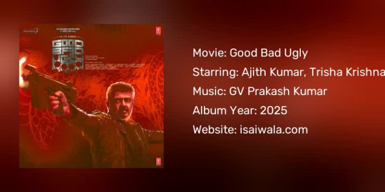 Download Ajith Kumar Good Bad Ugly Tamil MP3 Songs Free 320Kbps - isaiWala