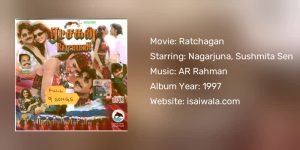 Download Nagarjuna Ratchagan Tamil MP3 Songs Free 320Kbps - isaiWala